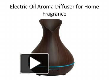 PPT – Electric Oil Aroma Diffuser for Home Fragrance PowerPoint ...