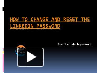 How to change and reset the LinkedIn password presentation | free to ...