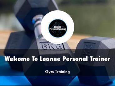 PPT – Leanne Personal Trainer Presentation PowerPoint presentation ...