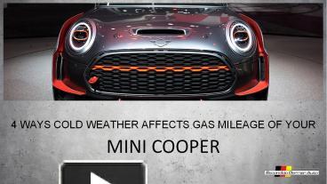 PPT – 4 Ways Cold Weather Affects Gas Mileage of your Mini Cooper ...