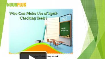 PPT – Who Can Make Use of Spell-Checking Tools? PowerPoint presentation ...