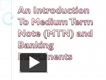 An Introduction To Mid Term Note and Banking Instruments presentation ...