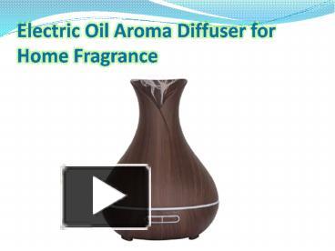 PPT – Electric Oil Aroma Diffuser PowerPoint presentation | free to ...