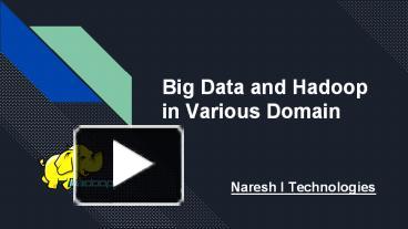 PPT – Hadoop Online Training- Hadoop in various Domain PowerPoint ...