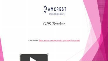 PPT – GPS Tracker PowerPoint presentation | free to download - id ...