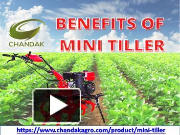 Benefits Of Mini Tiller presentation | free to download