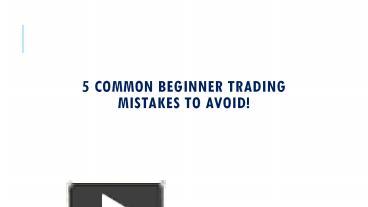 Common Trading Mistakes Every Beginner Does presentation | free to download