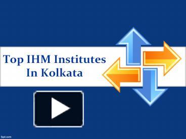 PPT – Top IHM Institutes In Kolkata PowerPoint presentation | free to ...