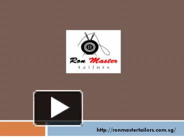 PPT – Custom shirt tailor at Ron master tailors in Singapore PowerPoint ...
