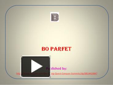 PPT – Bo Parfet PowerPoint presentation | free to download - id: 92298d ...