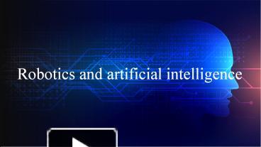 Robotics and artificial intelligence presentation | free to download
