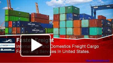PPT – International and Domestic Freight Cargo Forwarding Services In ...