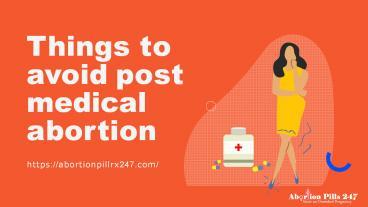 PPT – Things to avoid post medical abortion. PowerPoint presentation ...