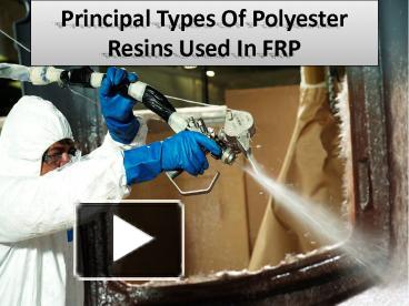 Importance & properties of Polyester Resin presentation | free to download