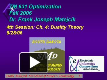 TM 631 Optimization Fall 2006 Dr. Frank Joseph Matejcik presentation ...