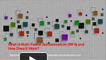 What is Multi-Factor Authentication (MFA) and How Does It Work ...