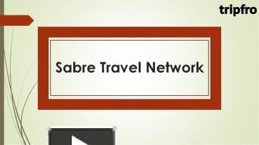 PPT – Sabre Travel Network | Sabre GDS System | Sabre Airline Solution ...