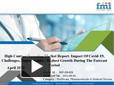 PPT – High Content Screening Market Size, Share, Impressive Industry ...