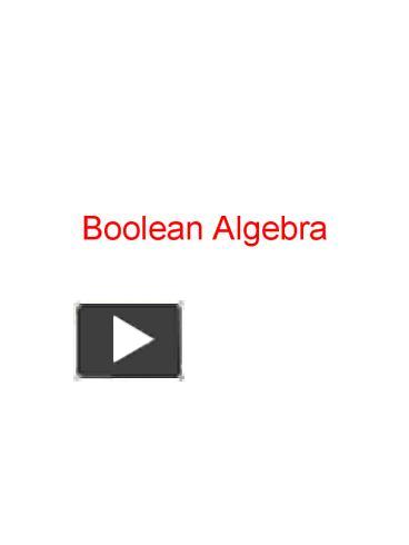 Boolean Algebra presentation | free to view