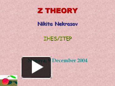 PPT – Z THEORY PowerPoint presentation | free to download - id: 92415-ZTIyN