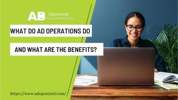 PPT – What Do Ad Operations Do and What Are the Benefits ? PowerPoint ...