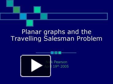 PPT – Planar graphs and the Travelling Salesman Problem PowerPoint ...