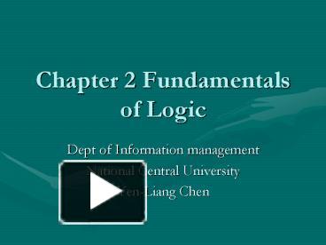 Chapter 2 Fundamentals of Logic presentation | free to download