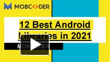 12 Best Android Libraries to Use in 2021 presentation | free to download