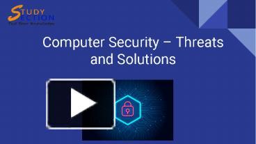 Computer security threats and solutions presentation | free to download