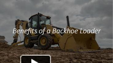 PPT – Benefits of a Backhoe Loader PowerPoint presentation | free to ...