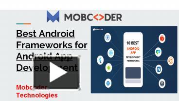 PPT – Best 10 Android Frameworks for App Development in 2021 PowerPoint ...