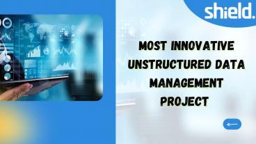 Most Innovative Unstructured Data Management Project 2021 - Shield ...