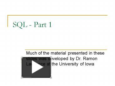PPT – SQL Part 1 PowerPoint presentation | free to download - id: 925a7 ...