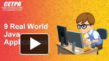PPT – 9 Real Life Applications of Java PowerPoint presentation | free ...