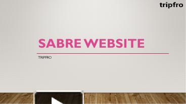 PPT – Sabre Website PowerPoint presentation | free to download - id ...
