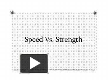 Speed Vs Strength presentation | free to download