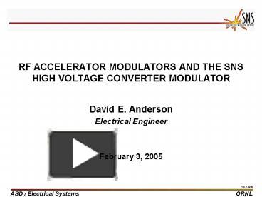 RF ACCELERATOR MODULATORS AND THE SNS HIGH VOLTAGE CONVERTER MODULATOR ...