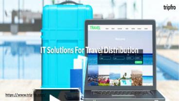 Travel Distribution System | Travel Distribution Platform presentation ...