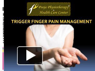 PPT – Trigger Finger Pain Management PowerPoint presentation | free to ...