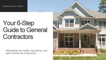 PPT – Your 6-Step Guide to General Contractors PowerPoint presentation ...