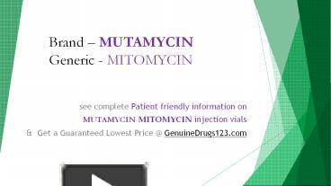 MITOMYCIN C Medication: The Lowest Cost and Side Effects presentation ...