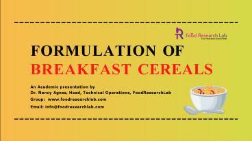 Formulation of Breakfast Cereals | Foodresearchlab presentation | free ...