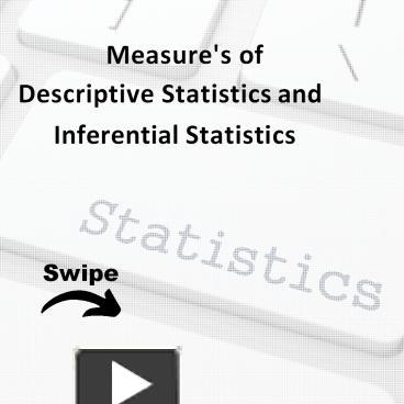 PPT – Measures of Descriptive statistics and Inferential statistics ...