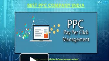 How to choose the best ppc company in India presentation | free to download