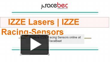 PPT – IZZE Lasers Racing-Sensors PowerPoint presentation | free to ...