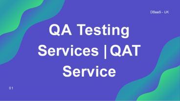 QA Testing Services | QAT Service presentation | free to download