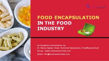 Food Encapsulation in the food Industry | Foodresearchlab presentation ...