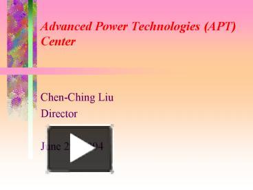PPT – Advanced Power Technologies APT Center PowerPoint presentation ...