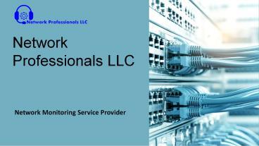PPT – Network Monitoring System | Network Professionals LLC PowerPoint ...