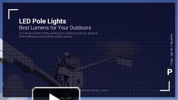 PPT – LED Pole Lights Best Lumens for Your Outdoors (1) PowerPoint ...